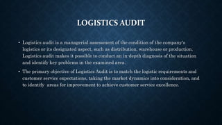 Supply Chain Management- Logistics Audit | PPTX
