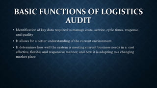 Supply Chain Management- Logistics Audit | PPTX