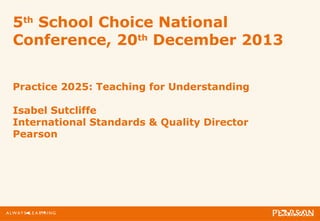 Practice 2025: Teaching for Understanding | PPT