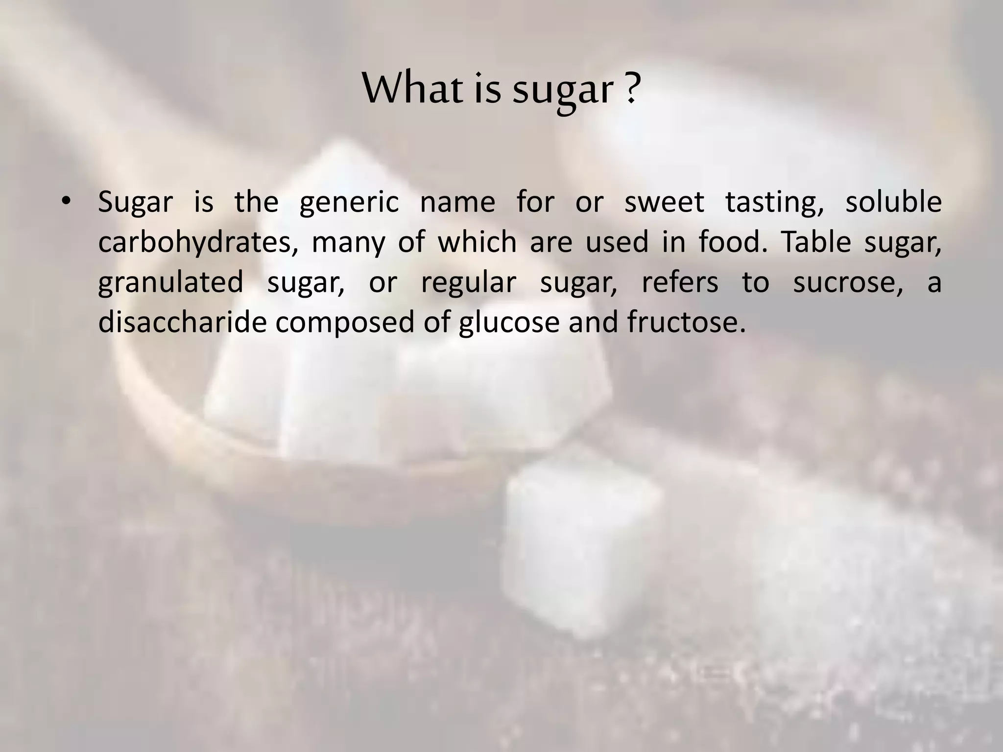 The science of Sugar | PPTX
