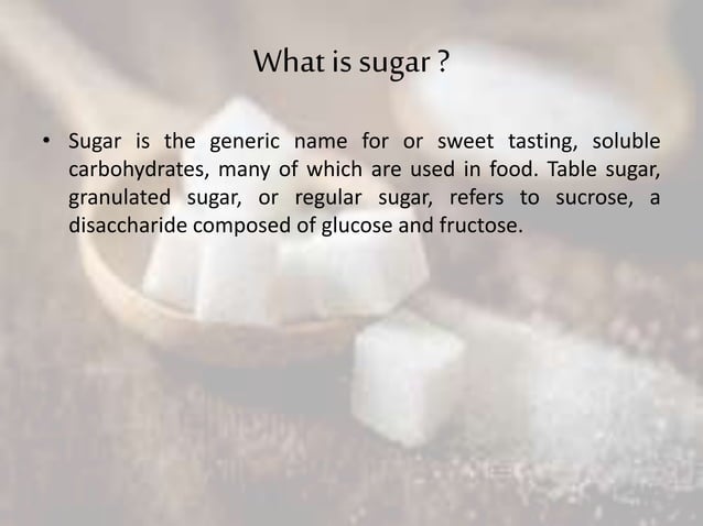 The science of Sugar | PPTX