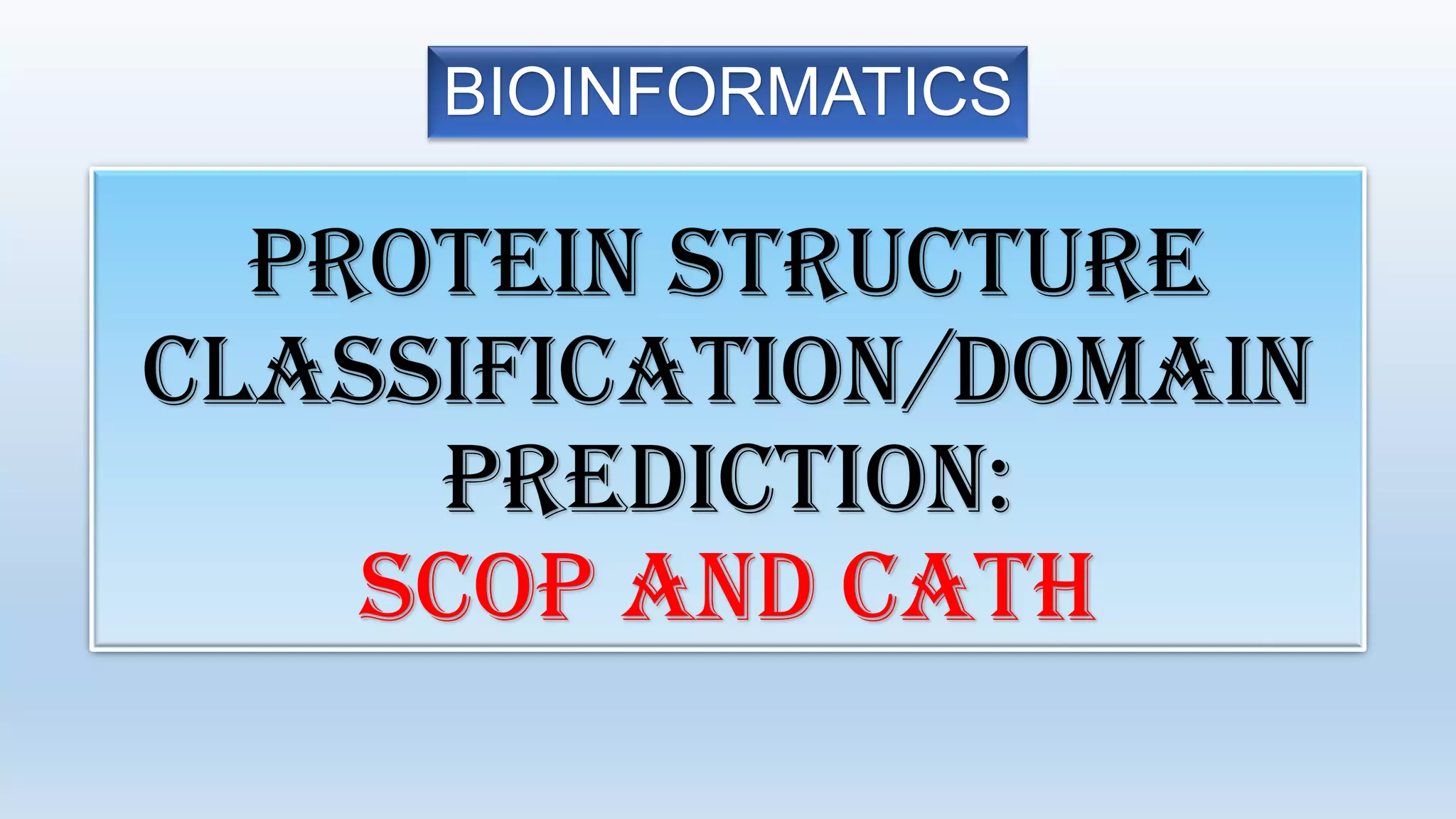 Protein Structure Classification Domain Prediction Scop And Cath Bioinformatics Pdf