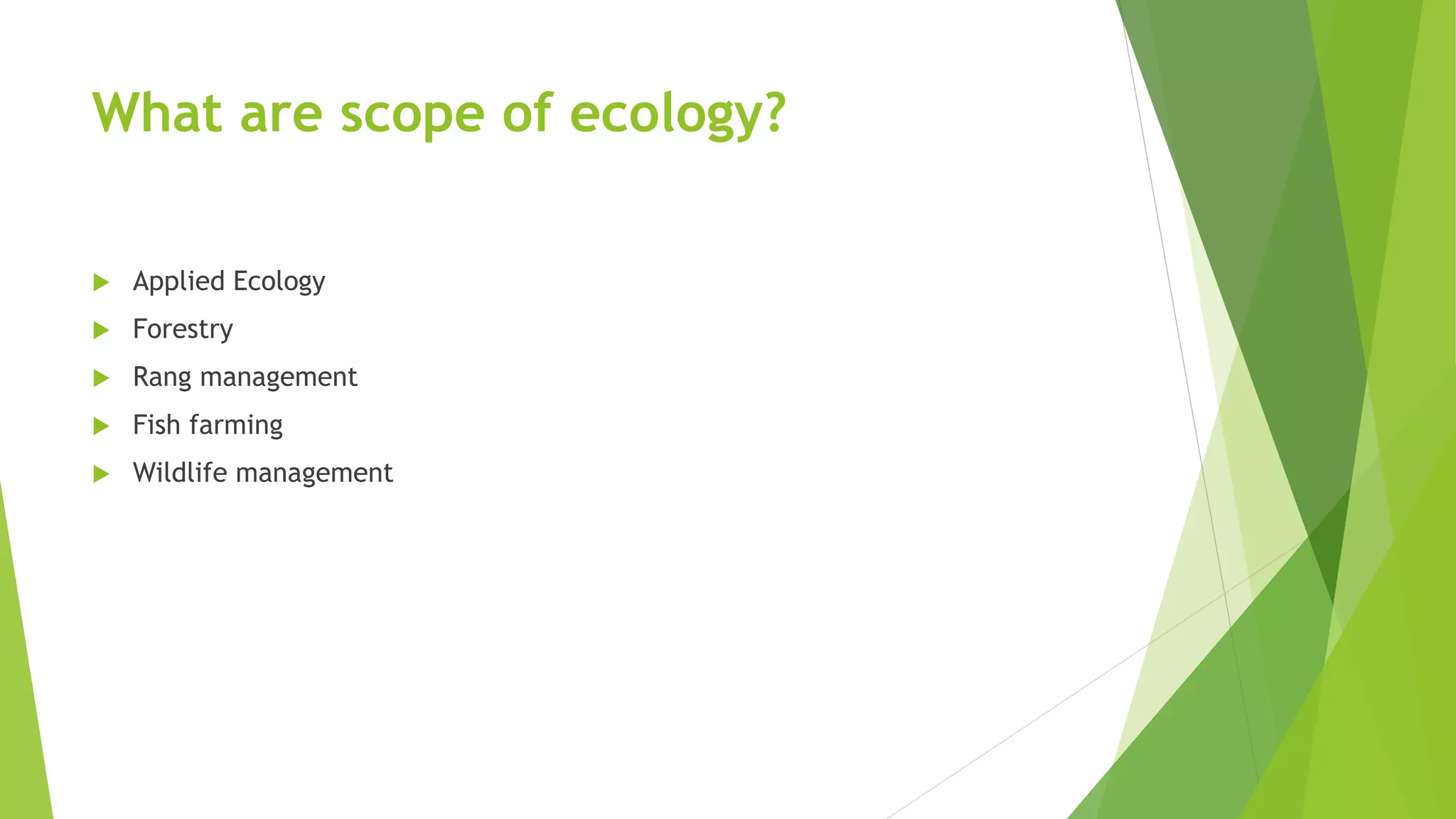 Scope of ecology | PPTX