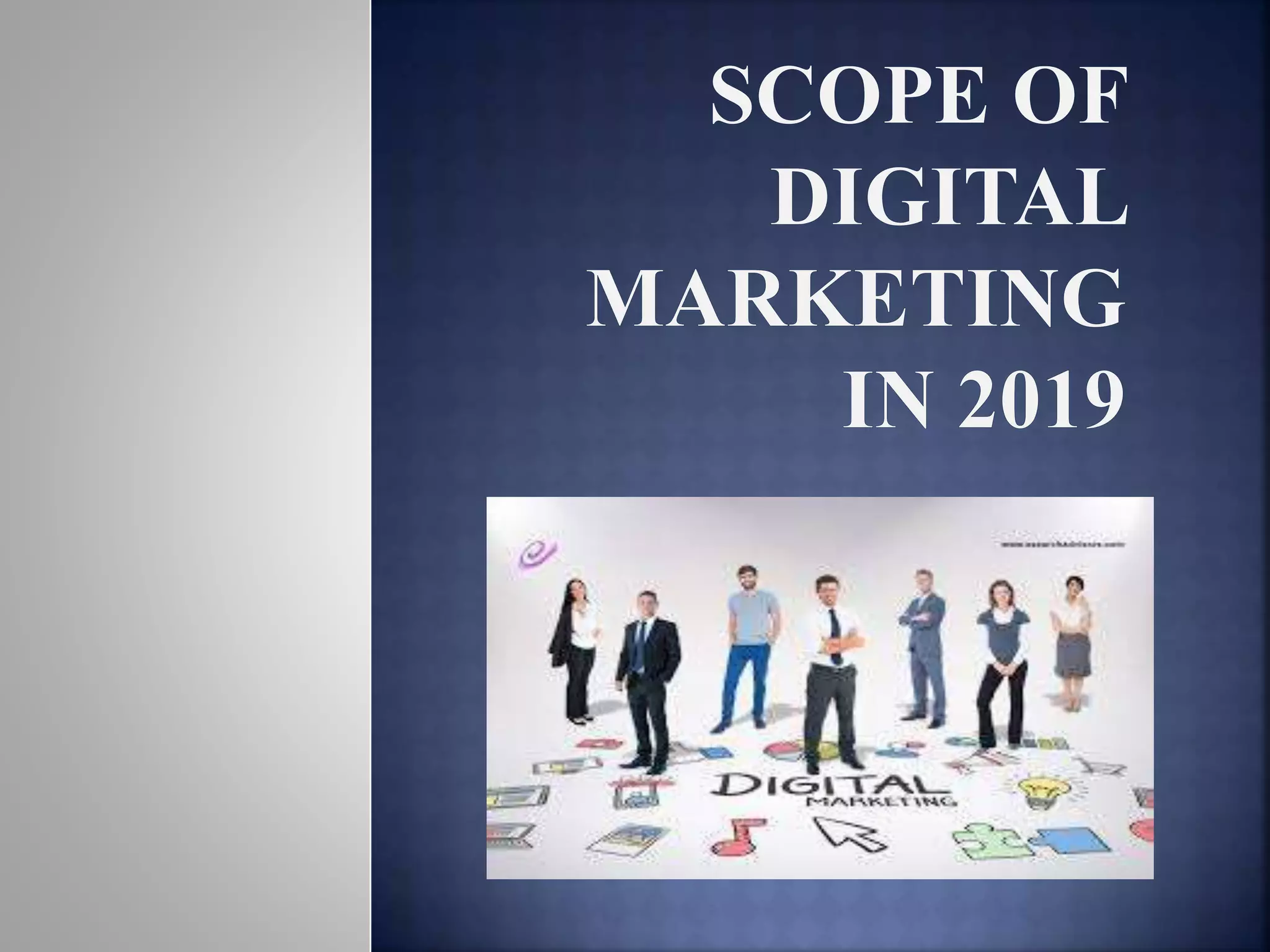 Scope of Digital Marketing in 2019 | PPT