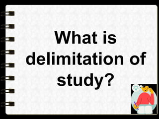 PARTS OF RESEARCH SCOPE AND DELIMITATION.pptx