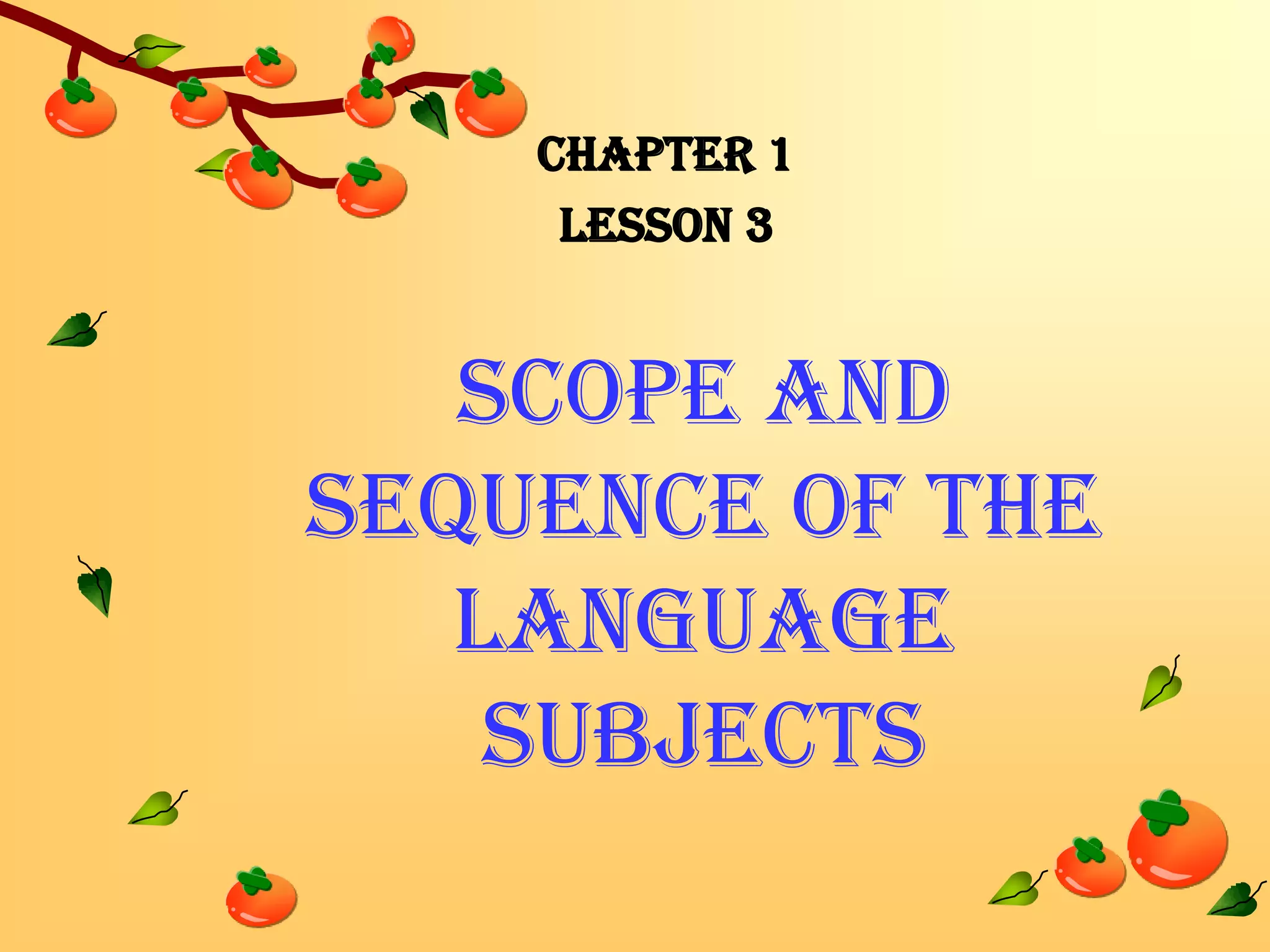 Scope and sequence of the language subjects | PPTX