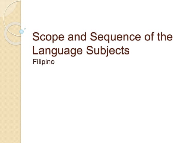 Scope and Sequence of the Language Subjects | PPTX