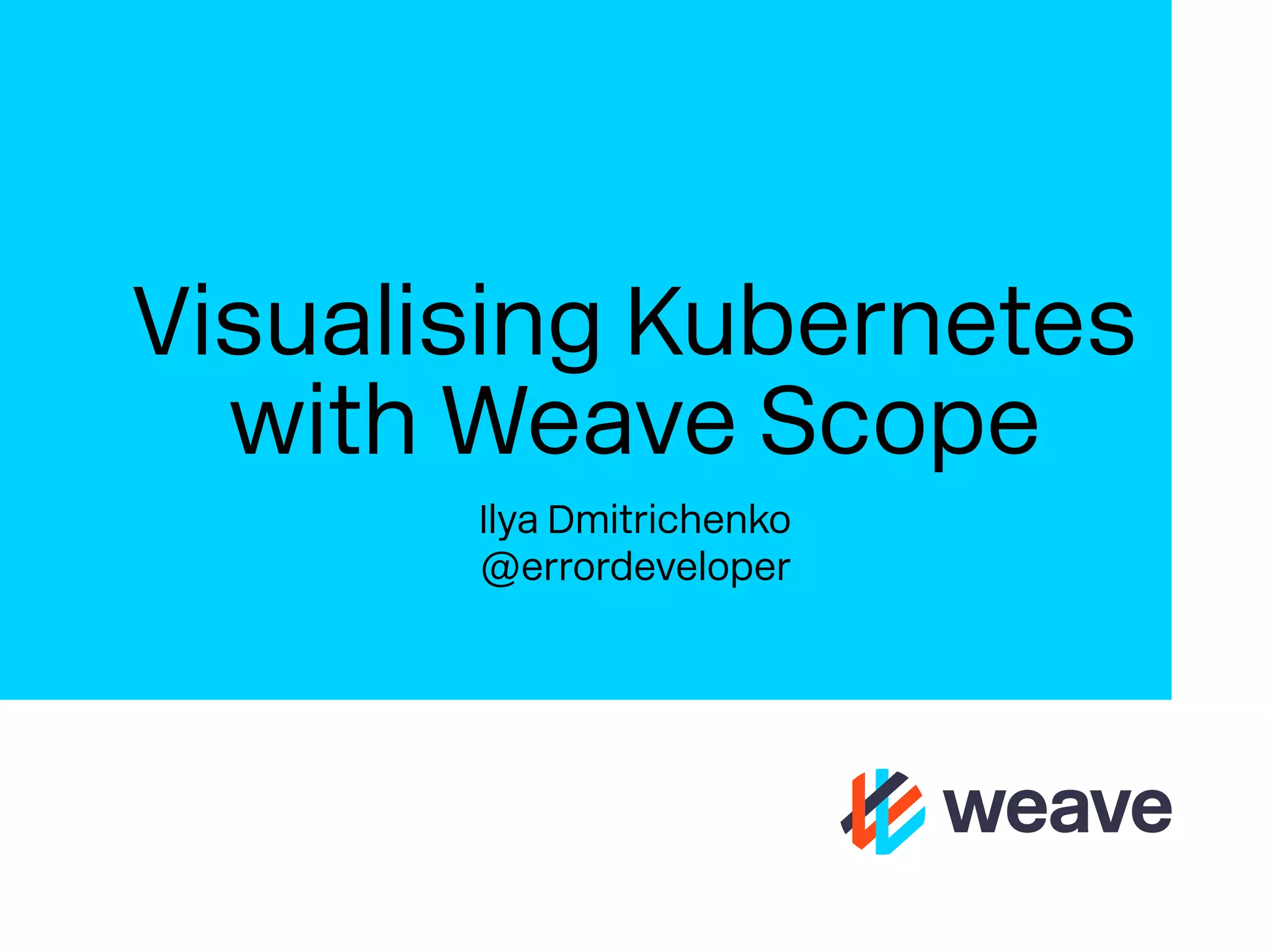 Visualising Kubernetes With Weave Scope Pdf Computing Technology
