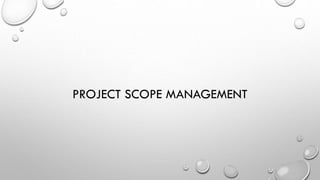 Project scope selection and management file. | PPT