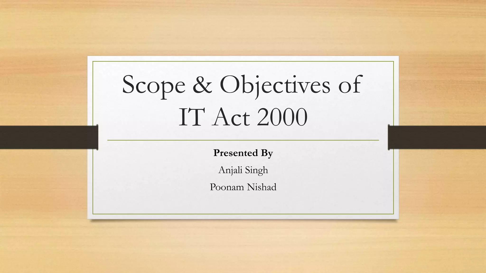 Scope & Objectives of IT Act 2000.pptx