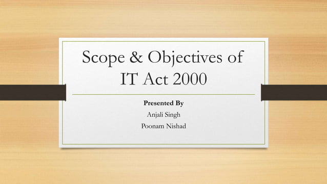 Scope & Objectives of IT Act 2000.pptx