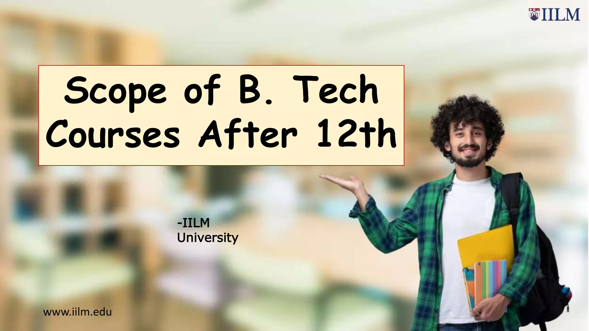 Scope of B.Tech Courses After 12th.pptx