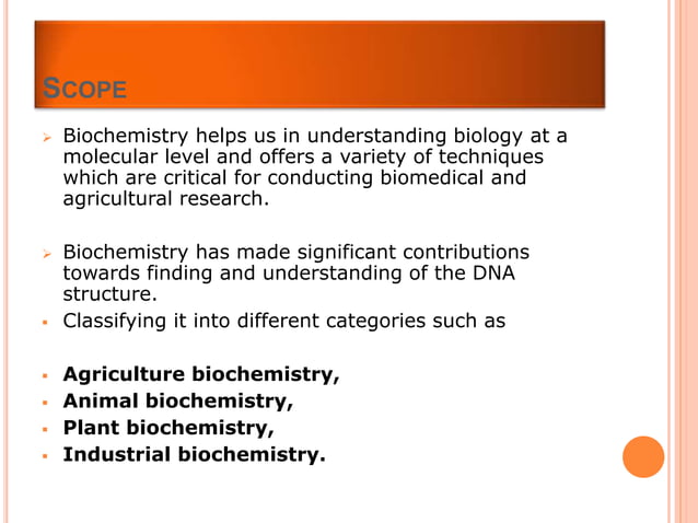 Scope of biochemistry | PPTX | Biological Sciences | Science