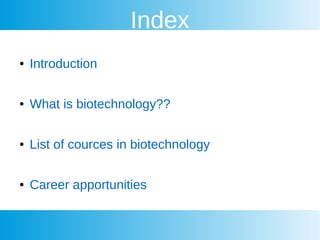 Scope of biotechnology | ODP