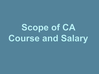 Scope of CA Course and Salary | PPT