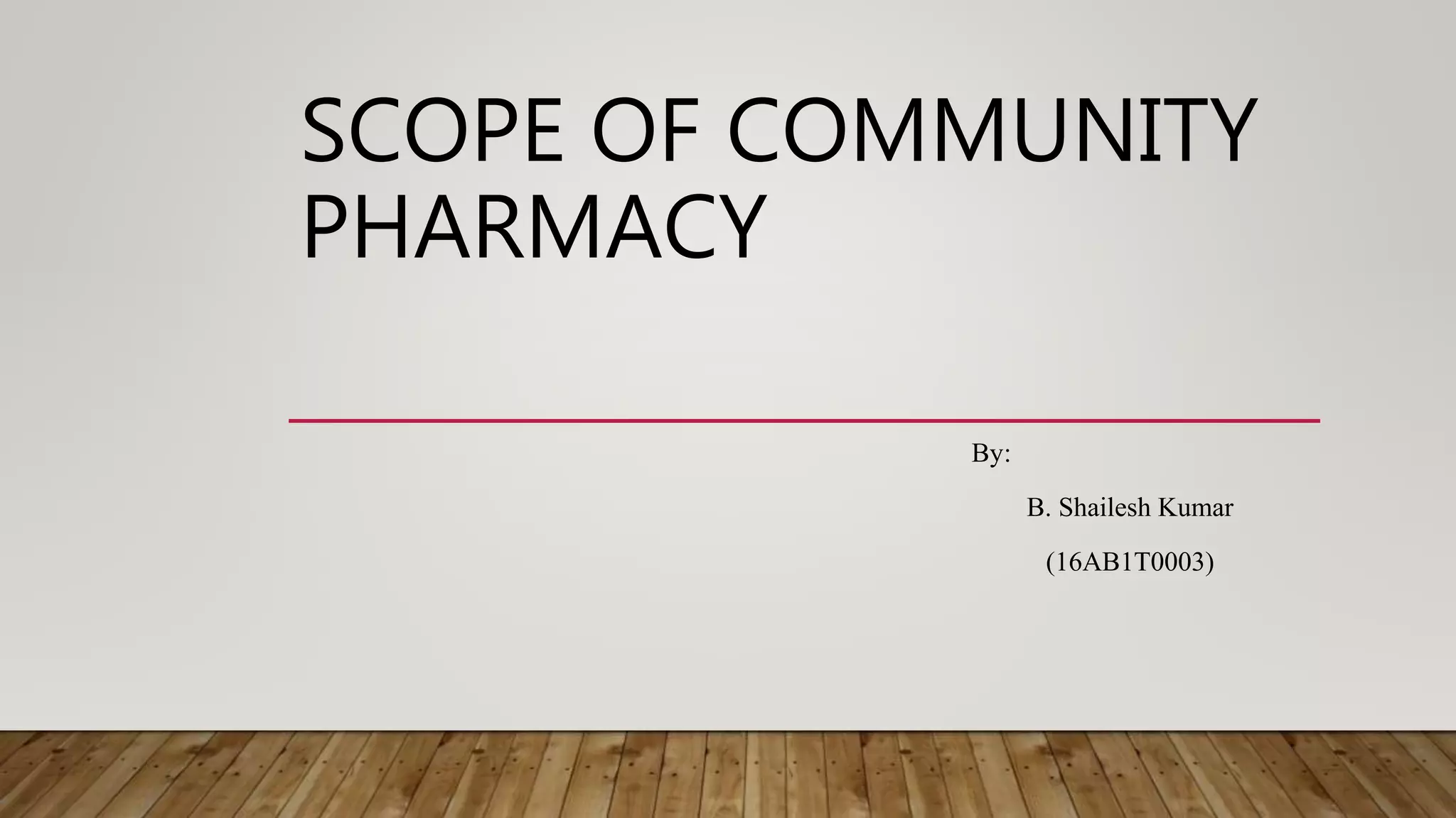 Scope of community pharmacy | PPTX