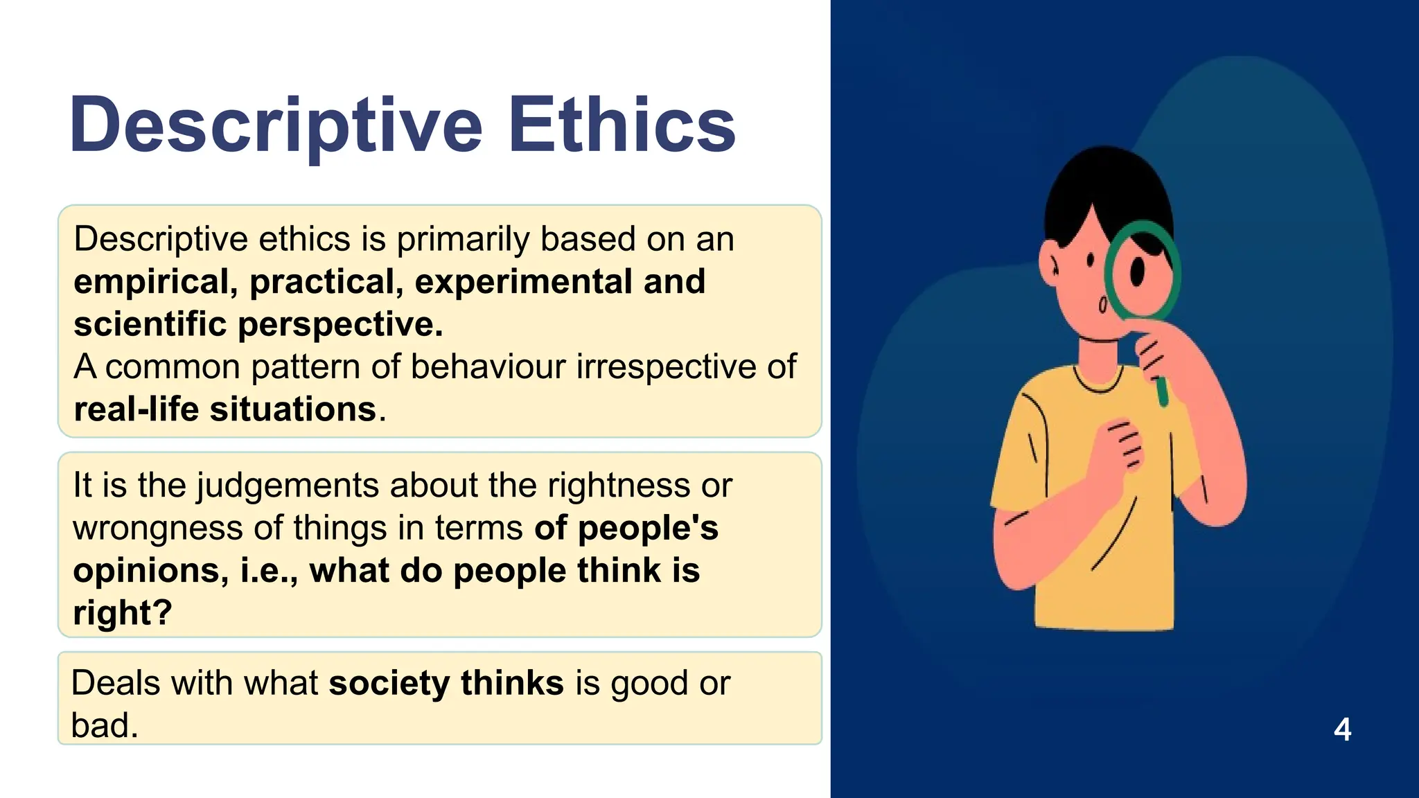 The scope of ethics encompasses moral principles guiding human behavior ...