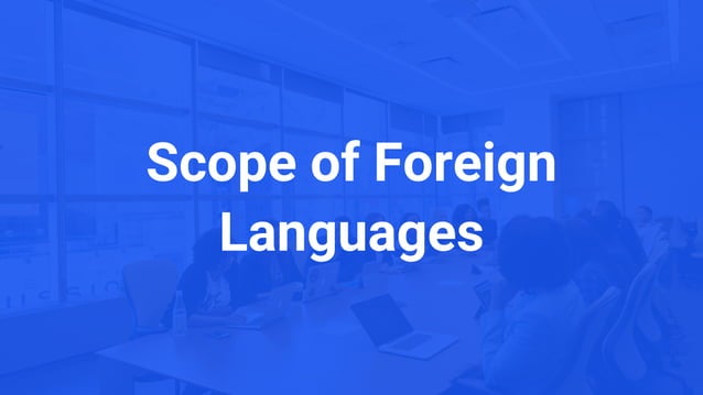 Scope of foreign languages | PPT