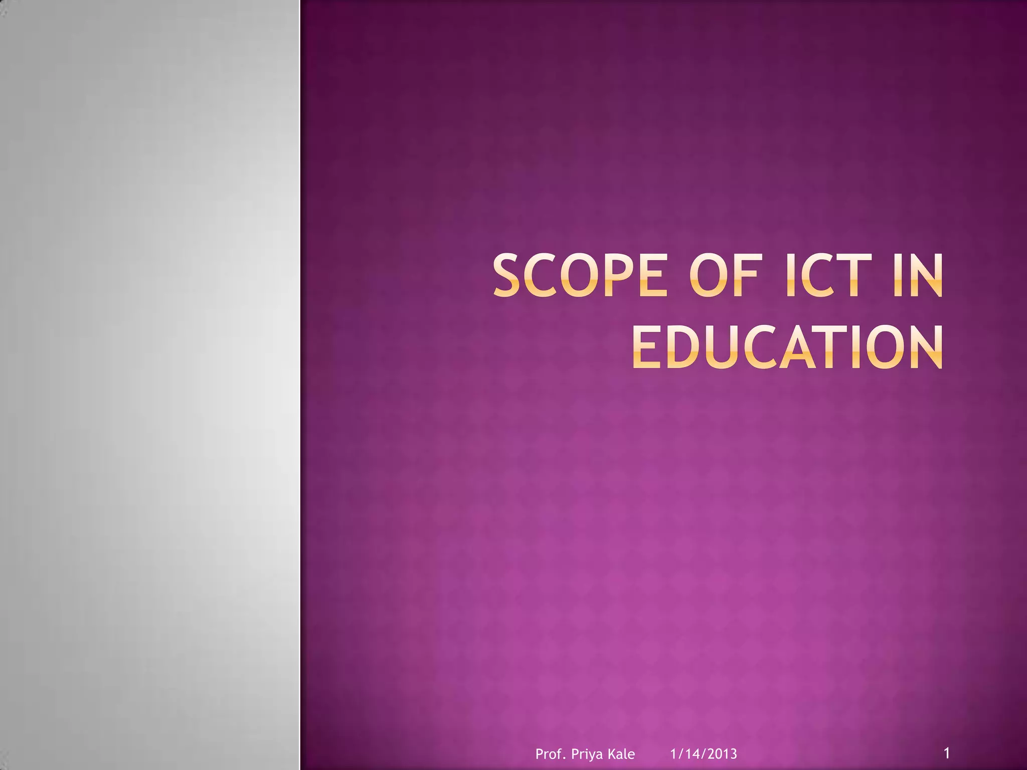 Scope of ict in education | PPTX
