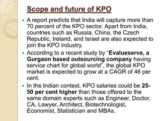 Scope of knowledge process outsourcing (kpo) | PPT