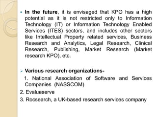 Scope of knowledge process outsourcing (kpo) | PPT