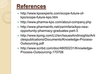 Scope of knowledge process outsourcing (kpo) | PPT