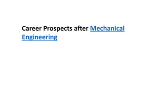 Scope of Mechanical Engineering | PPTX