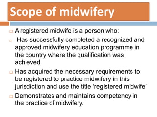 scopeofmidwife-201002061430.pptx