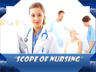 Scope of nursing | PPT