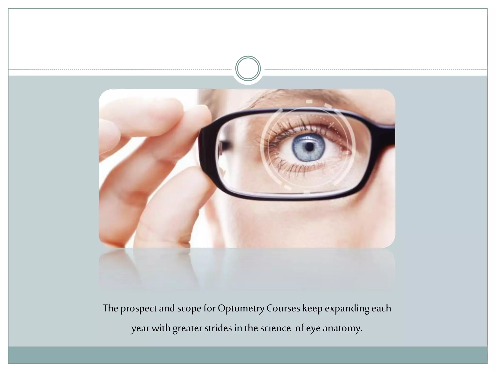 Scope of optometry courses | PPTX