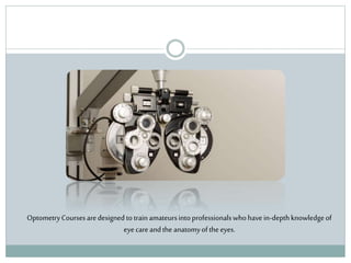 Scope of optometry courses | PPTX