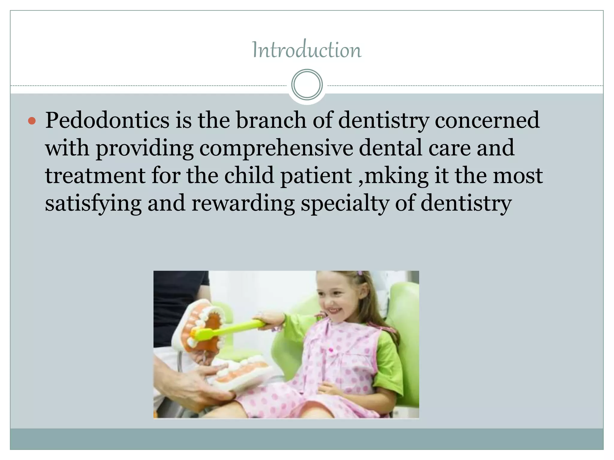 Scope of pedodontics | PPTX