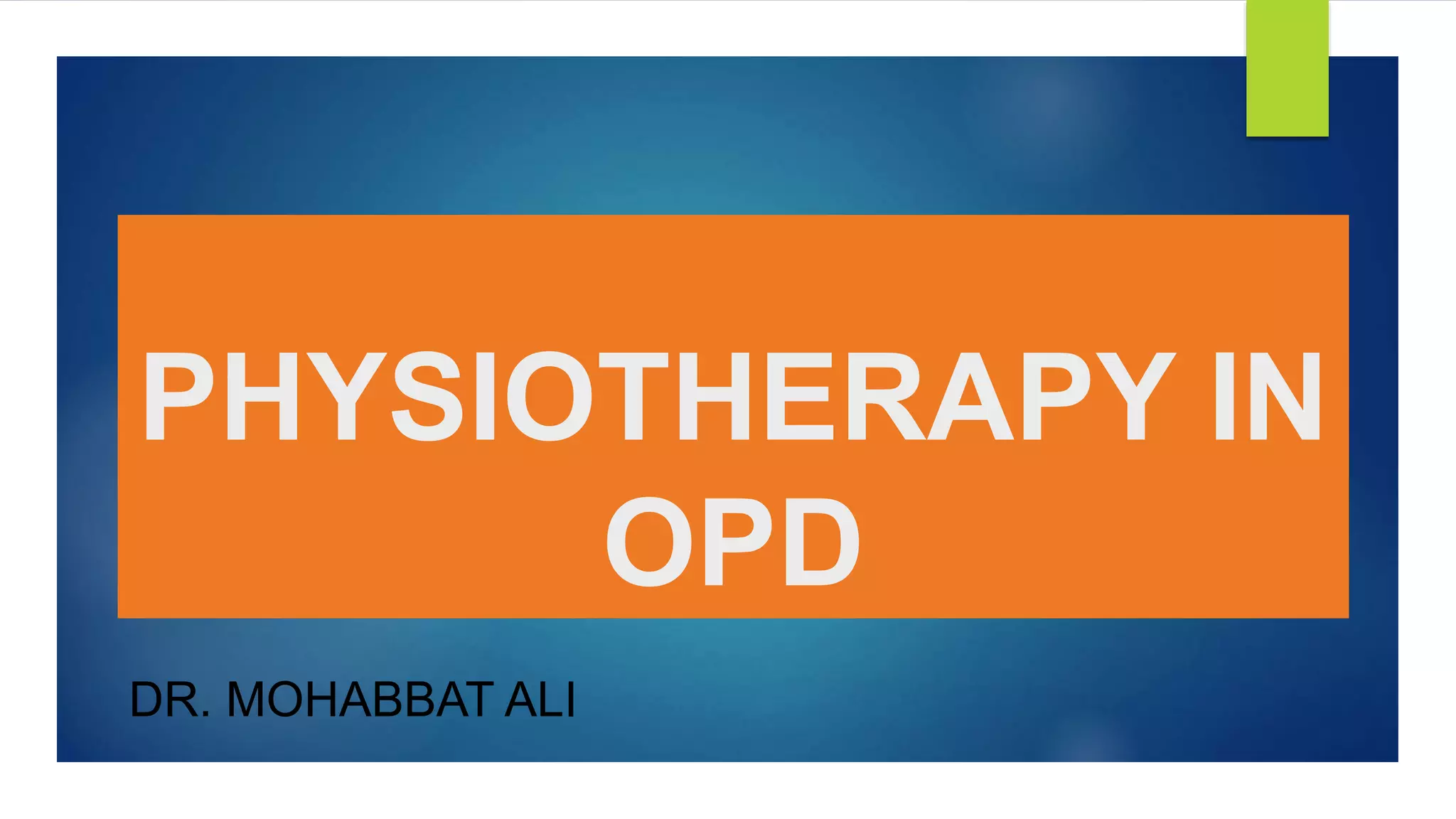 Scope of physiotherapy ipd and opd | PPTX