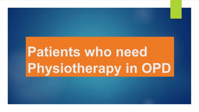 Scope of physiotherapy ipd and opd | PPTX | Injuries | Diseases and ...
