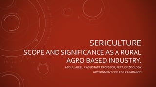 Scope and significance of sericulture | PPTX