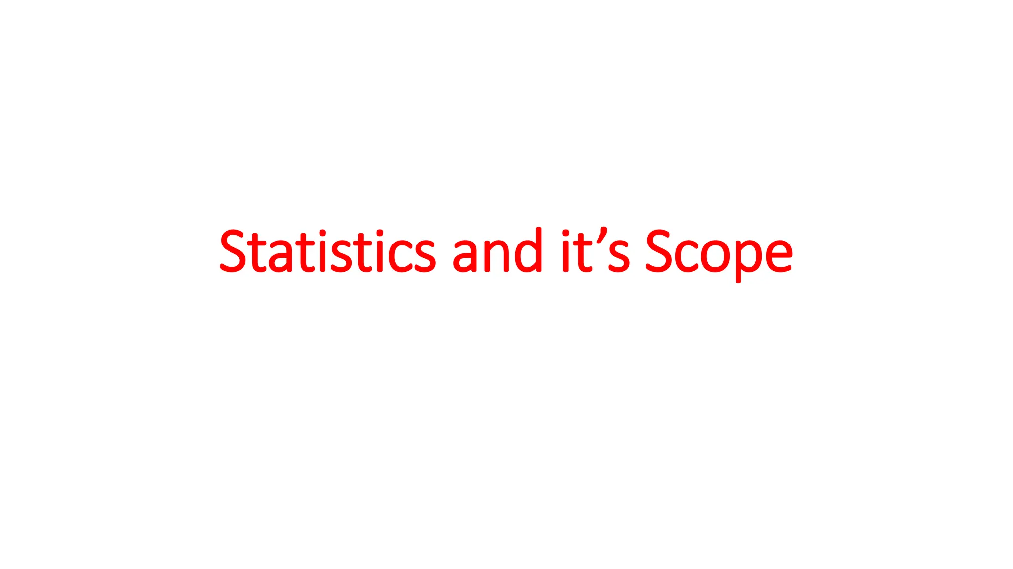 Introduction and scope of statistics .pptx