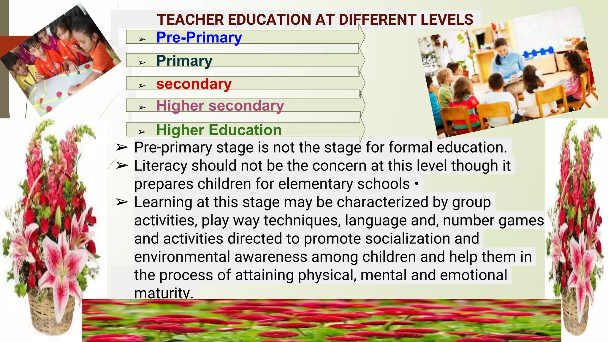 Scope of teacher education at pre primary level by Mudasir Amin | PPTX