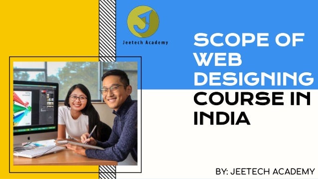 Scope of Web Designing Course in India | PPTX