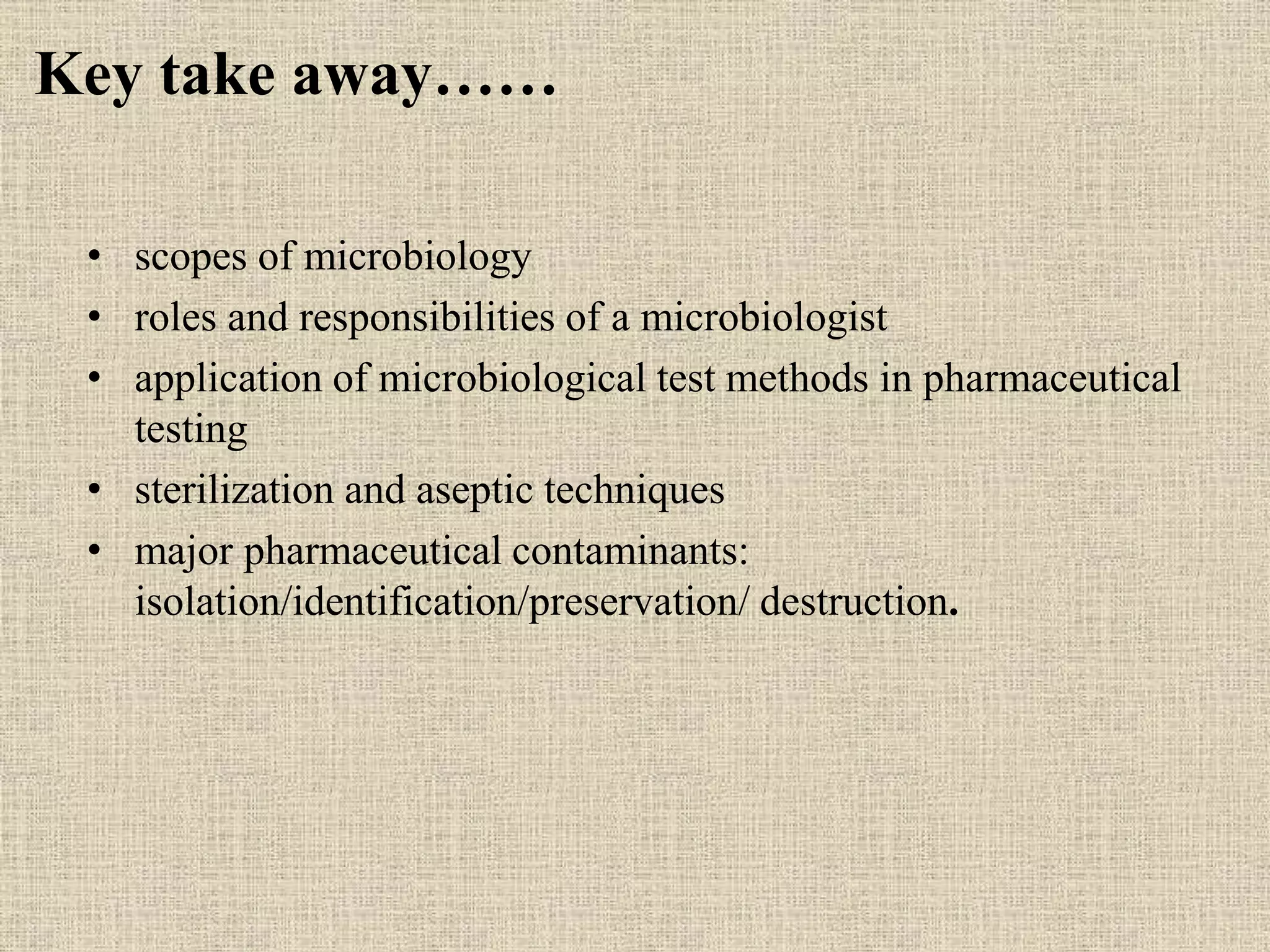 Scope, roles and responsibilities of microbiologist in | PPTX