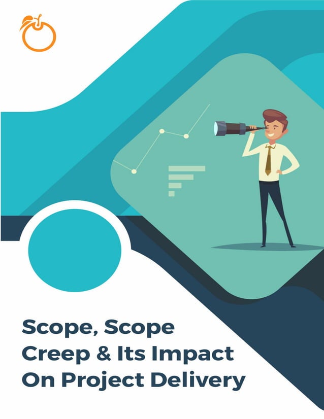 Scope, scope creep & its impact on project delivery | PDF