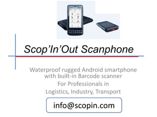 Scop’in’out scanphone | PPTX