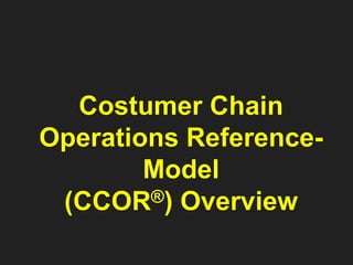 Supply Chain Operations Reference-Model (SCOR®) Overview | PPT ...