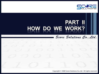SCORE SOLUTIONS CO., LTD | PPTX