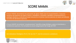SCORE MAMA Y CLAVES OBSTETRICAS MANEJO CLINICO | PPTX