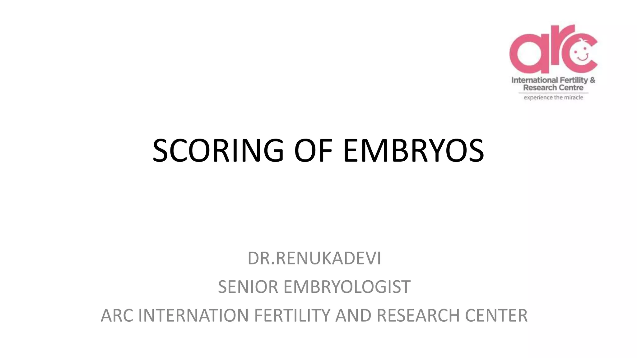 Scoring of embryos by Dr.Renukadevi | PPTX