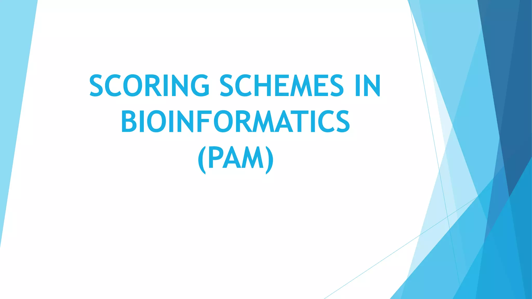 Scoring schemes in bioinformatics | PPTX