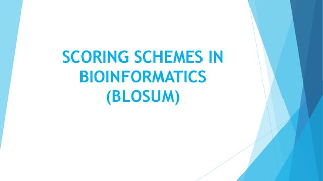 Scoring Schemes In Bioinformatics Blosum Pptx Genetics Science