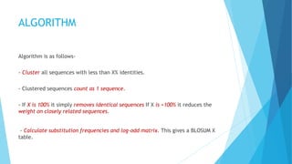 Scoring schemes in bioinformatics (blosum) | PPTX