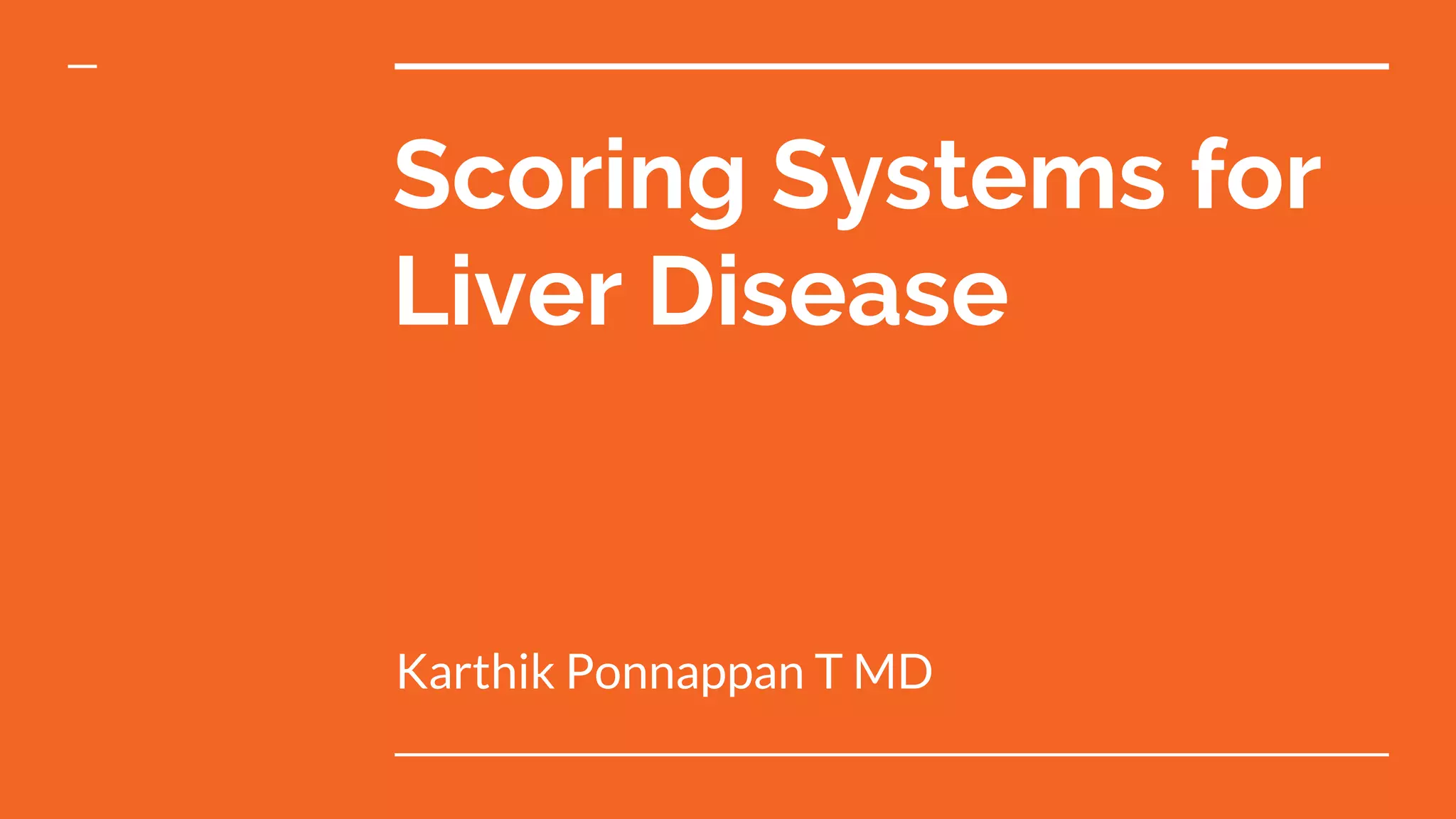 Scoring systems in liver disease | PPT