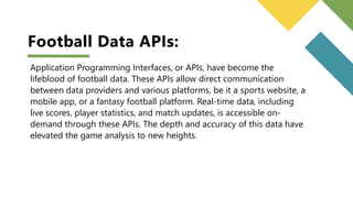 Scoring with Data: The Role of Football APIs in the Modern Game | PPTX